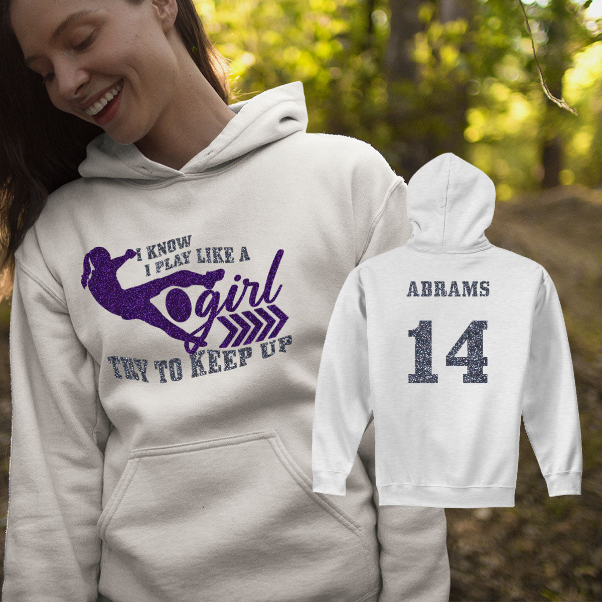 I Know I Play Like a Girl Try to Keep Up Soccer Hoodie – Jersey Girl ...